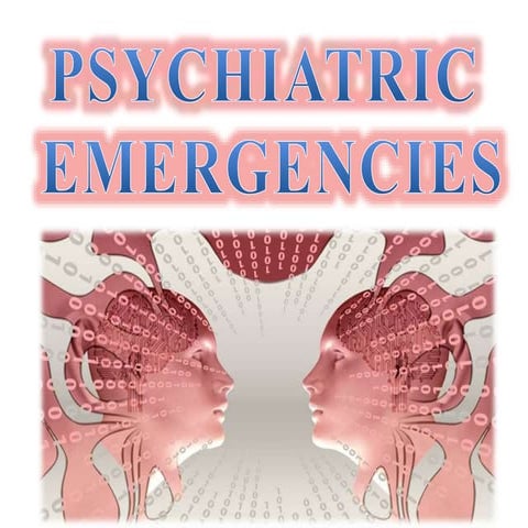 Psychiatric emergencies | PPTX