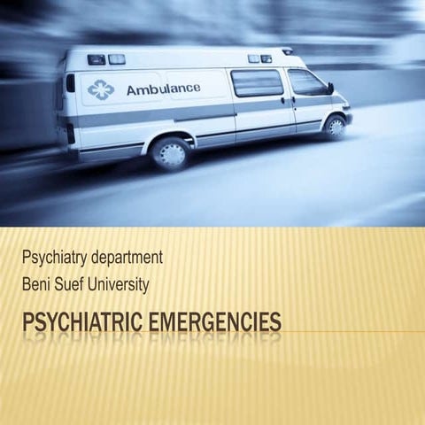 Psychiatric emergency | PPTX