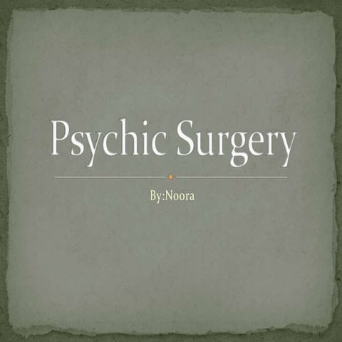 Psychic surgery | PPTX