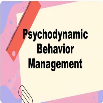 Psychodynamic Behavior management pross | PPTX