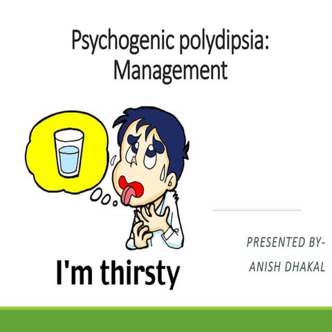 Psychogenic Polydipsia | PPTX