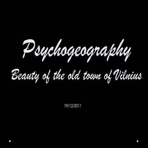 Psychogeography | PPT