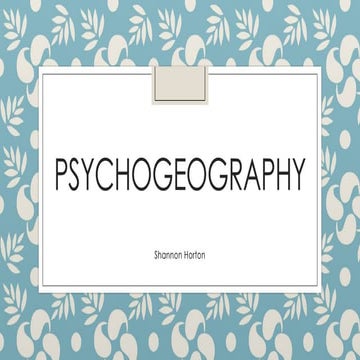 Psychogeography | PPTX