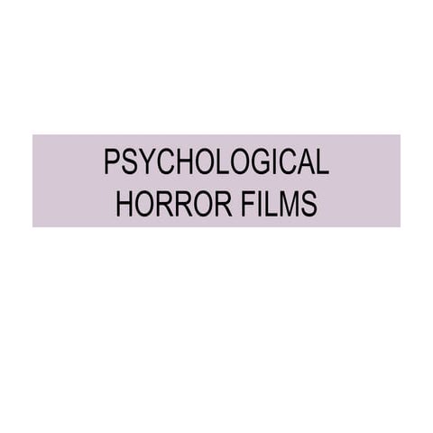 How is our film a Psychological horror | PPT