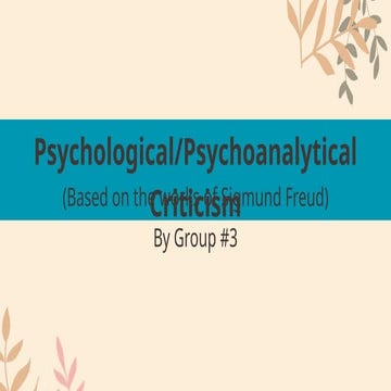PSYCHOLOGICAL-CRITICISM.pptx CRITICAL APPROACHES IN WRITING | PPTX