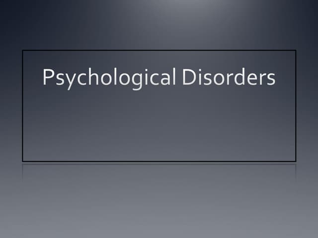 Major Psychological Disorders | PPTX