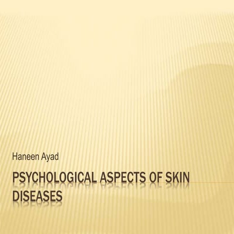 Psychological aspects of skin disease | PPTX