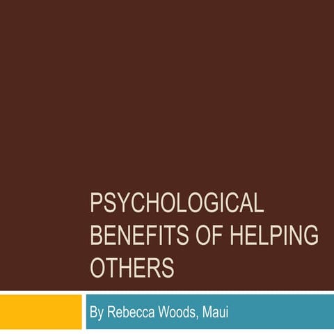 Psychological Benefits of Helping Others | PPTX