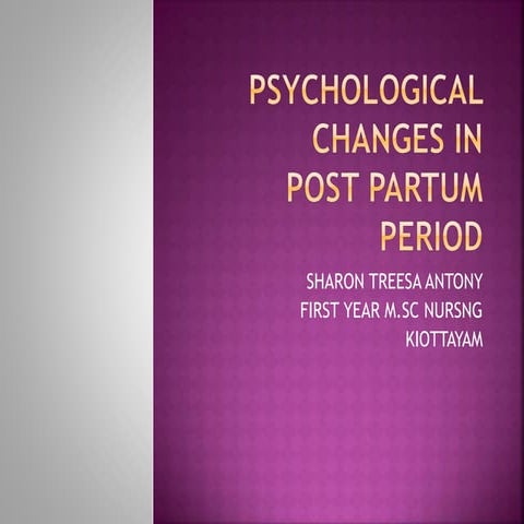 Psychological changes in post partum period | PPTX