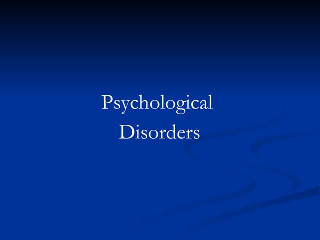Major Psychological Disorders | PPTX