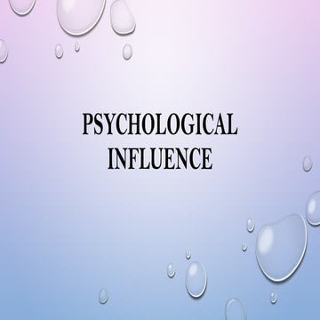 PSYCHOLOGICAL INFLUENCE PSYCHOLOGICAL INFLUENCE.pptx