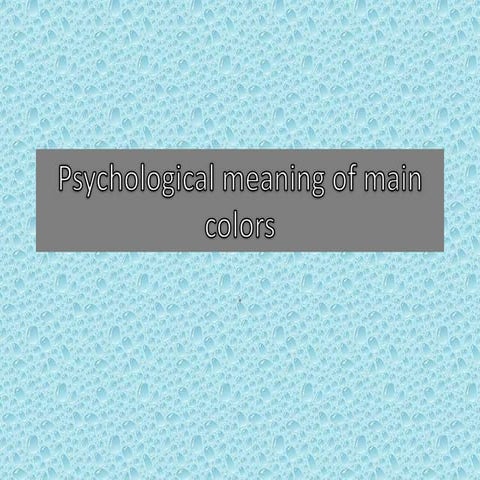 Psychological meaning of main colors | PPT