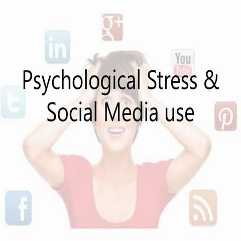 Psychological Stress & Social Media use.pptx