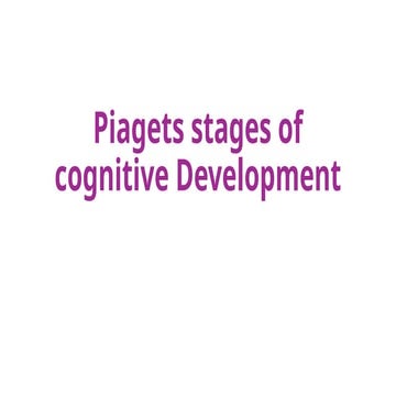 Stages of piagets cognitive Devolopment Theory. | PPT