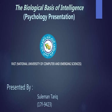 BIOLOGICAL BASIS OF INTELLIGENCE | PPTX