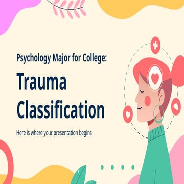 Psychology Major for College_ Trauma Classification by Slidesgo.pptx