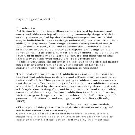Psychology of AddictionIntroductionAddiction is an intrica.docx