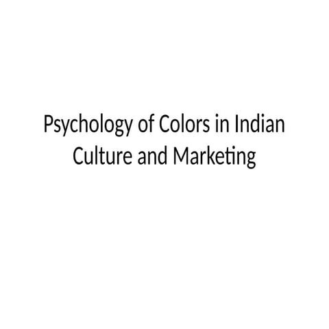 "Psychology of Colors in Indian Culture and Marketing" | PPTX