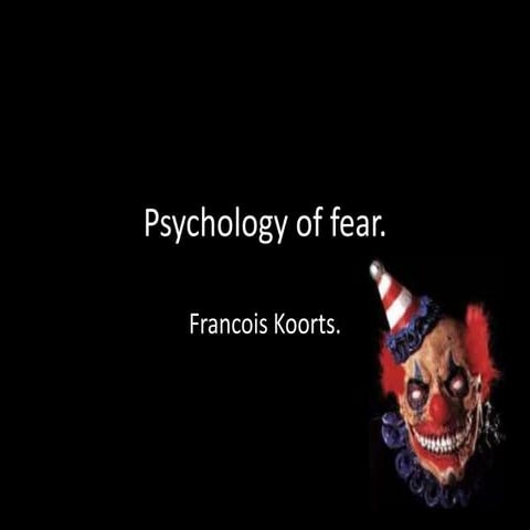 Psychology of fear. | PPTX