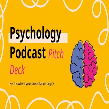 Psychology Podcast Pitch Deck by Slidesgo.pptx