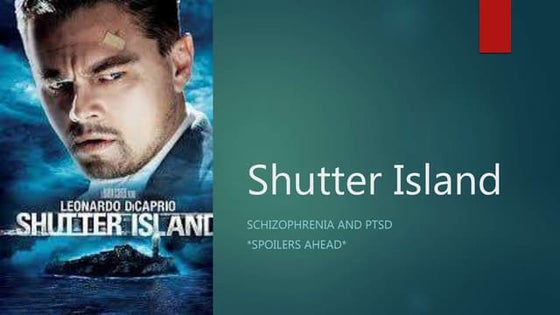 Psychological Analysis on Shutter Island | PPTX | Mental Health | Diseases and Conditions