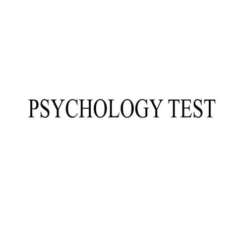 Psychology test | PPTX | Mental Health | Diseases and Conditions
