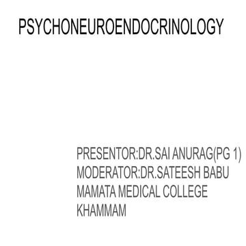 PSYCHONEUROENDOCRINOLOGY BY SAI ANURAG.pptx