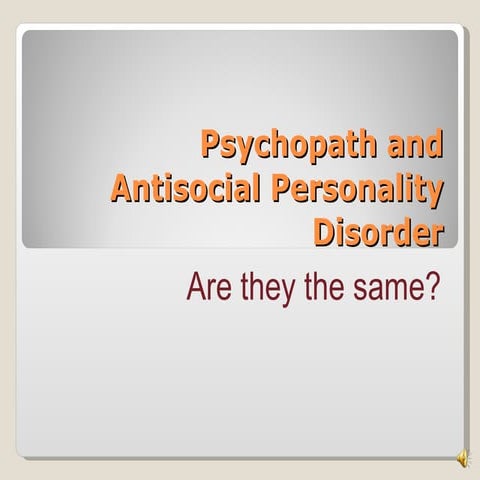 Psychopath And Antisocial Personality Disorder Slide Presentation | PPT