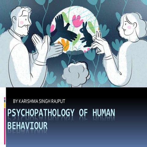 PSYCHOPATHOLOGY OF HUMAN BEHAVIOUR.pptx and its classification | PPTX ...