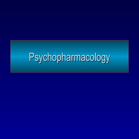 Psychopharmacology | PPT