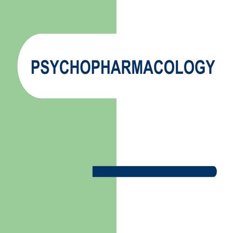 Psychopharmacology | PPTX