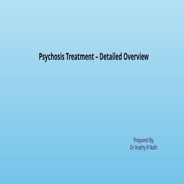 Psychosis Treatment: A Comprehensive Guide | PPTX