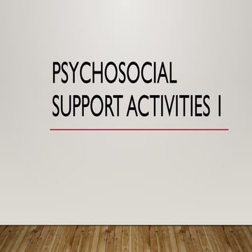 PSYCHOSOCIAL-SUPPORT-ACTIVITIES-everyone has feeling | PPTX