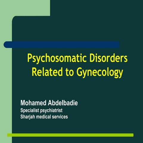 Psychosomatic disorders related to gynecology 2018 | PPT