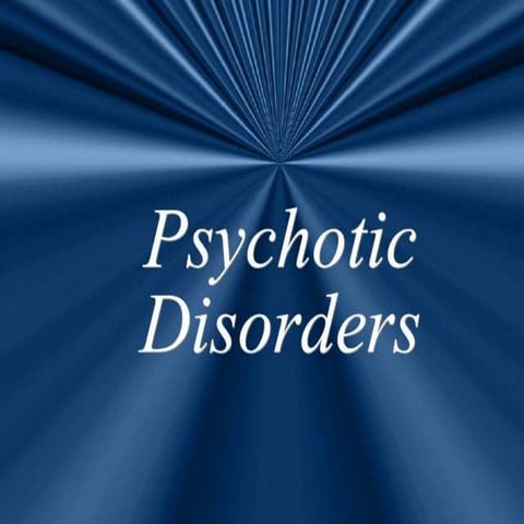 Overview of Psychotic Disorders | PPTX