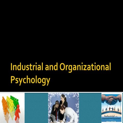 Industrial and Organizational Psychology | PPTX