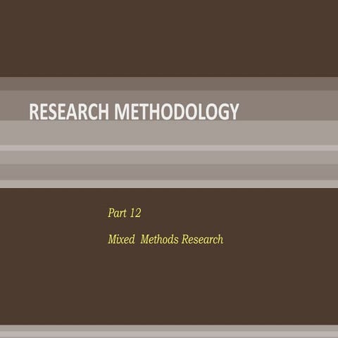 Pt 12 Mixed Research.pptx