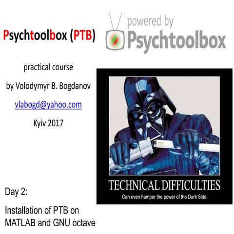 Psychtoolbox (PTB) practical course by Volodymyr B. Bogdanov, Kyiv 2017, Day 2 | PPT