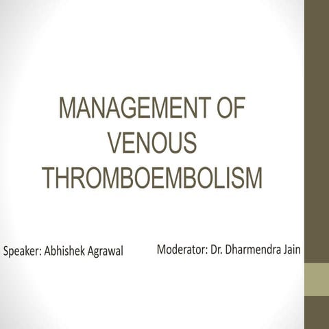 Management of Venous Thromboembolism | PPTX