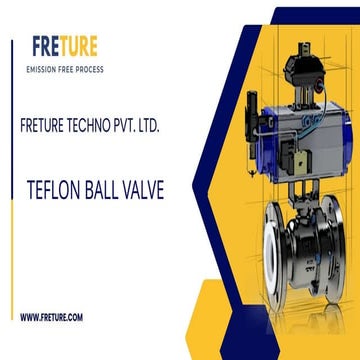 PTFE Ball Valves Manufacturer in India Freture Techno.pptx