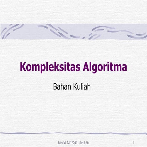 Bahan Kuliah Analisis Algoritma Materi Kompleksitas Algoritma | PPT
