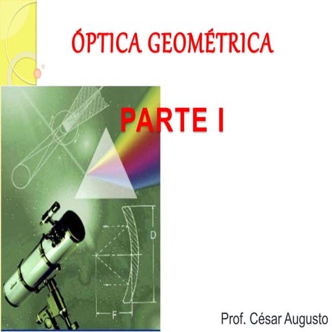 ÓPTICA GEOMÉTRICA +++.ppsx