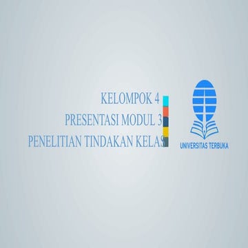 PTK KELOMPOK 4 MODUL 3 PENELITIAN TINDAKAN KELAS | PPTX