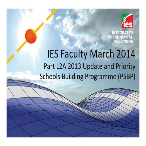IES Faculty - Part L 2013 & Priority School Building Programme | PDF