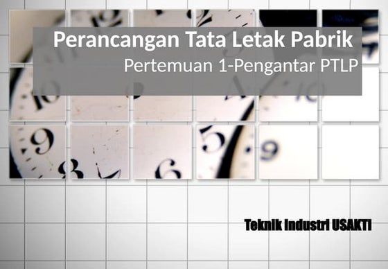 Perencanaan Layout Fasilitas Pabrik (Plan Layout) | PPT