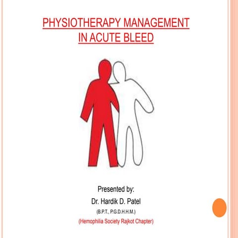 PT MANAGEMENT IN ACUTE BLEED | PPTX