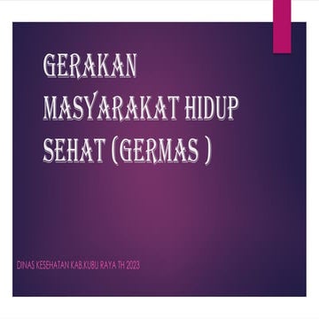PTM dan GERAKAN MASYARAKAT HIDUP SEHAT( GERMAS ).pptx