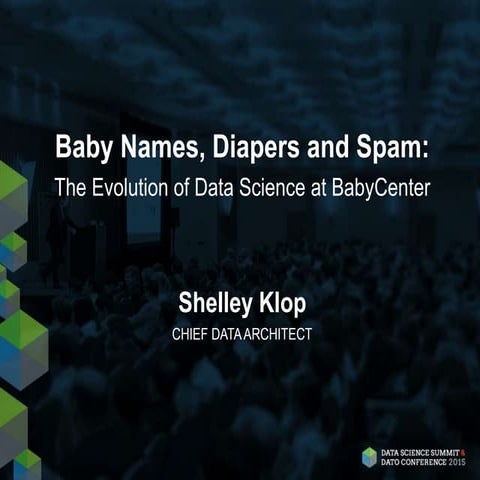 Baby Names, Diapers and Spam: The Evolution of Data Science at ...