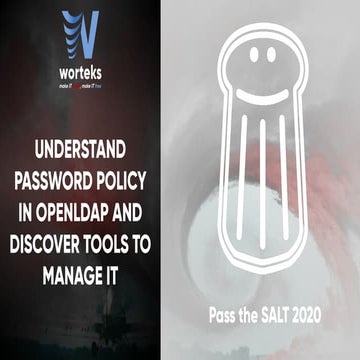 [Pass the SALT 2020] Understand password policy in OpenLDAP and discover tools to manage it | PPT