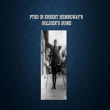 Ptsd in Ernest Hemngway’s Soldier's Home | PPTX
